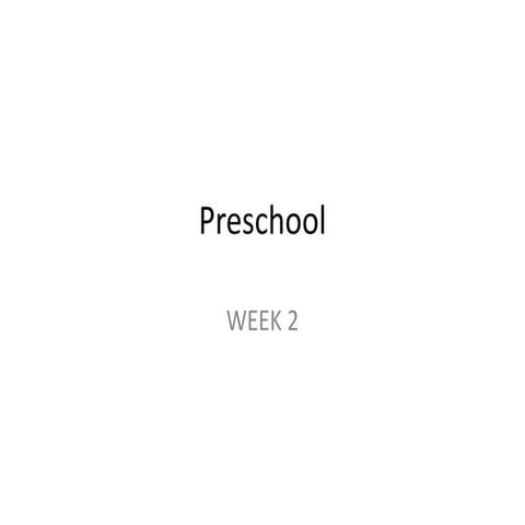 Preschool presentation week 2.pps