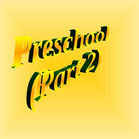 Preschool (Pt 2) | PPT