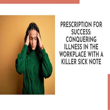 Sick Notes Myths vs. Reality Every time an employee is absent, they ...