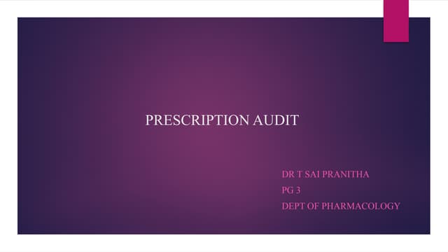 prescription audit : Everything about prescription. | PPTX