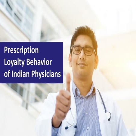 Prescription loyalty behavior of indian physicians | PDF