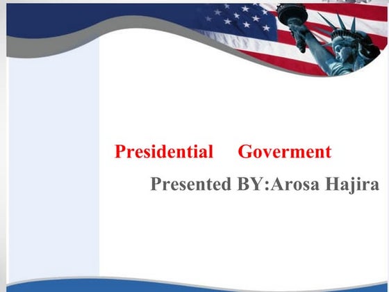 Presidential Form Of Government | PPTX | Political Issues & policy ...