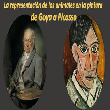 Presentación. La representación de los animales de Goya a Picasso.pptx