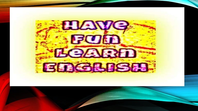 Have Fun Learn English