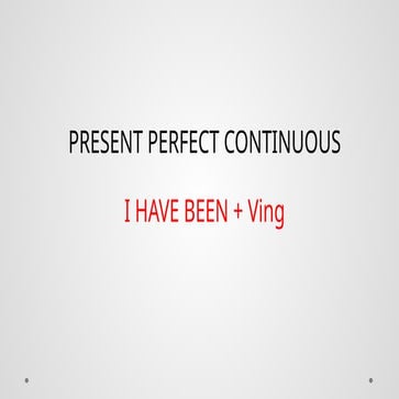 Present Perfect Continuous | PPT