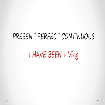 Present Perfect Continuous | PPT