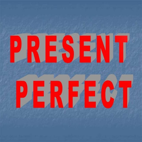 Present Perfect with examples and explanation in Spanish | PPT