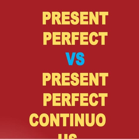 present-perfect-vs-present-perfect-continuous.pptx