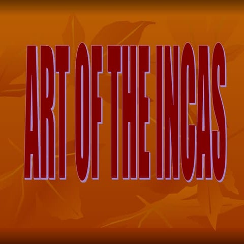 Presentaci%c3%b3n%20 incas%20ingles[1] | PPT