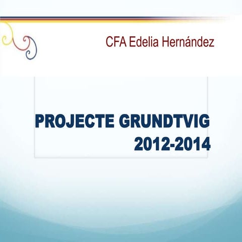 Presentació grundtvig (1) | PPTX