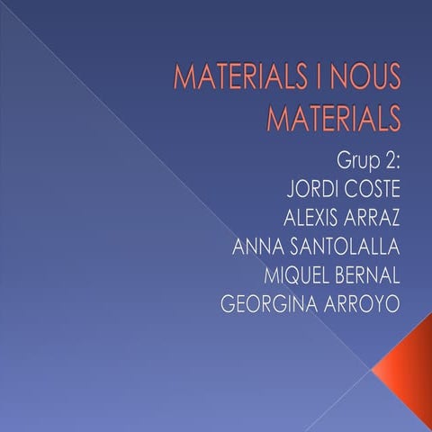Presentació materials i nous materials | PPTX
