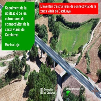 Seguiment de la utilització de les estructures de connectivitat de la xarxa viària de Catalunya ...