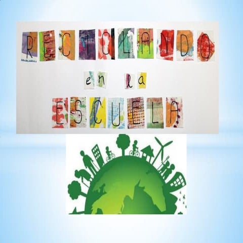 Presentación sobre El RECICLAJE y su importancia | PDF
