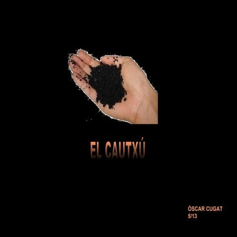Cautxú | PPTX