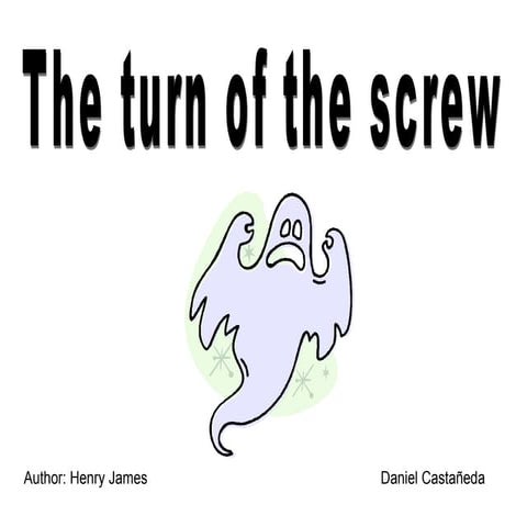 The turn of the screw | PPT