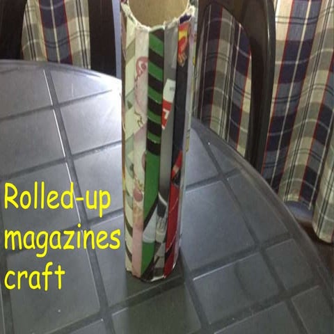 rolled up magazine craft | PPTX