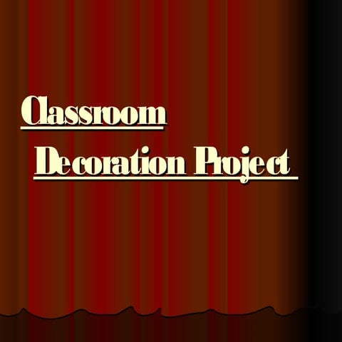 Classroom Decoration Project | PPT