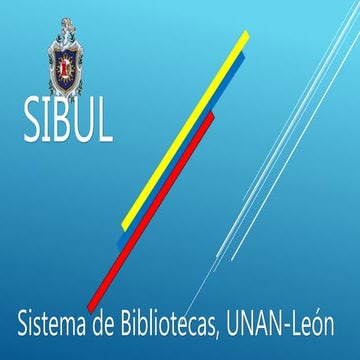 SIBUL: Sistema de Bibliotecas, UNAN-León | PPTX