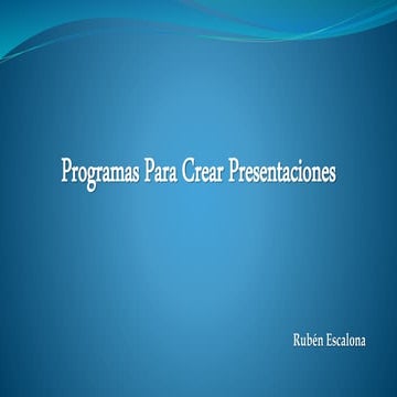 Programas Para Crear Presentaciones | PPTX | Computing | Technology & Computing