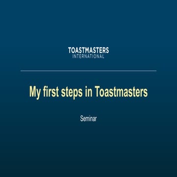 My first steps in Toastmasters | PPTX