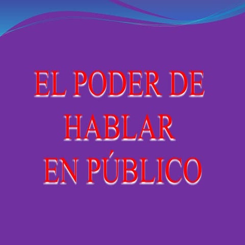 EL PODER DE HABLAR EN PÚBLICO | PPTX