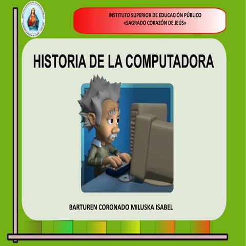 HISTORIA DE LA COMPUTADORA | PPTX | Laptops | Computing