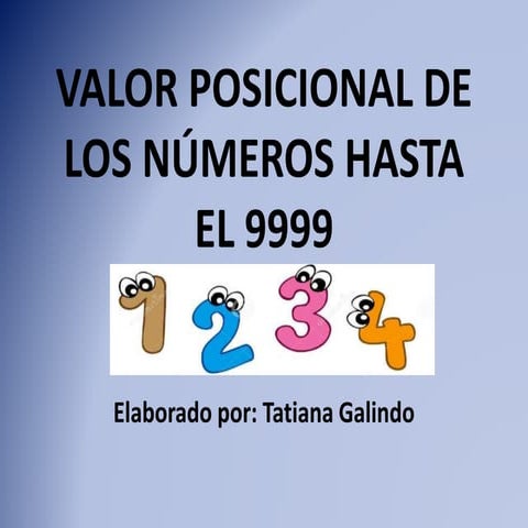 Presentación 1 valor posicional de los números hasta el 9999 | PPTX