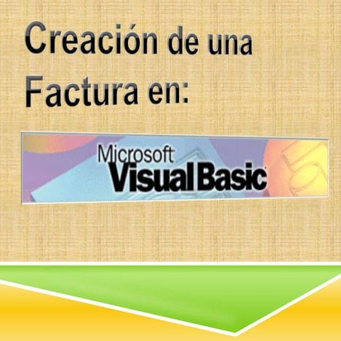 Creación de una Factura en Visual Basic | PPTX