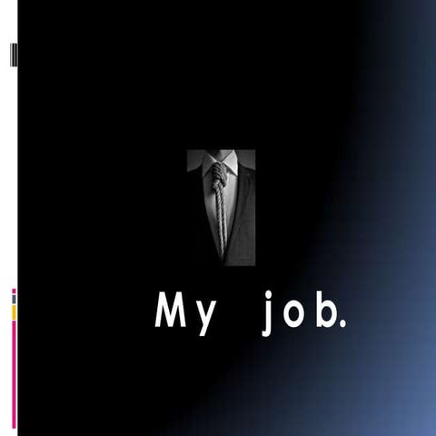 My Job. | PPTX | Human Resources | Business