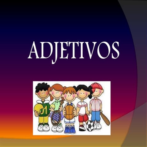Presentación adjetivos powerpoint | PPTX
