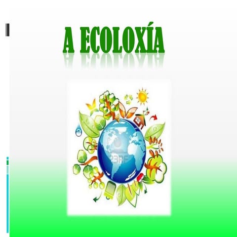 Presentación ecoloxía campaña | PPTX