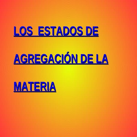 LOS ESTADOS DE LA MATERIA | DOCX