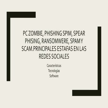 Presentación pc zombie, phishing, spim, spear phishing, ransomware ...