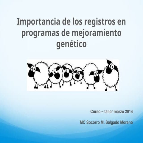 Importancia de los registros en programas de mejoramiento genético .pptx