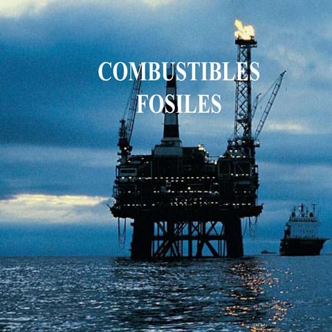 Presentación de combustibles fosiles | PPTX