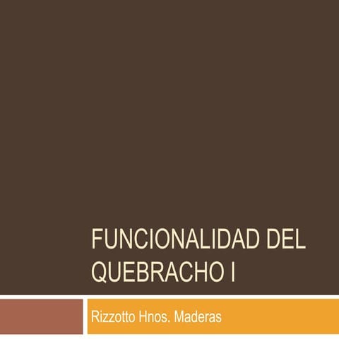 Presentación Del Quebracho | PPTX