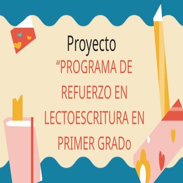 Programa de Refuerzo en Lectoescritura para Primer Grado: Desarrollo ...