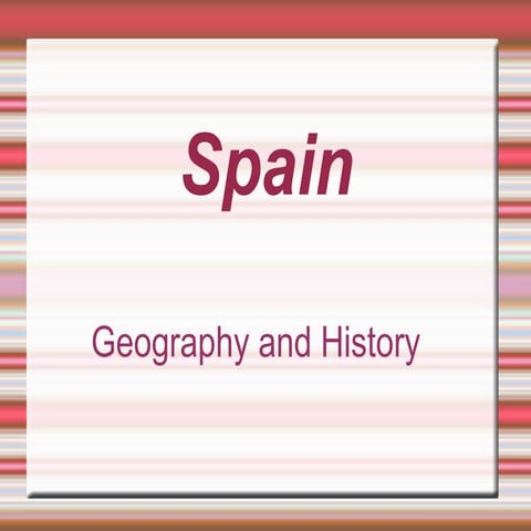 Spain: Brief Geography and History | PPT