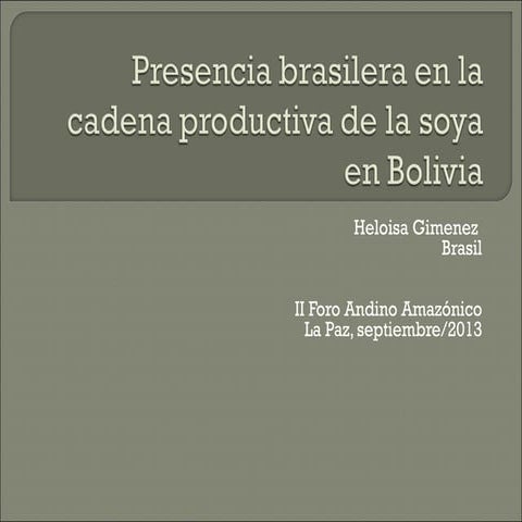 Presencia brasilera en la cadena productiva de la soya en Bolivia | PPT