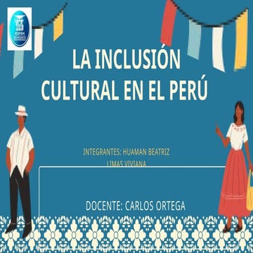 INCLUSIÓN EDUCATIVA EN LA DIVERSIDAD CULTURAL PERUANA.pptx