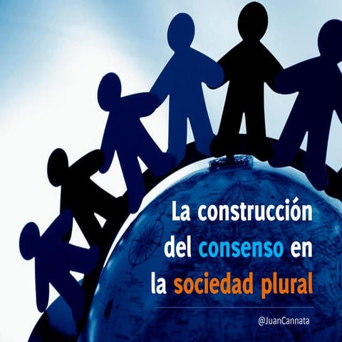La construcción del consenso en la sociedad plural | PDF
