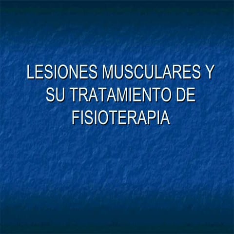 REVISION BIBLIOGRAFICA SOBRE LESION MUSCULAR | PPTX