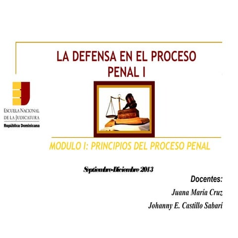 ENJ-300 Presentación módulo I La Defensa en el Proceso Penal I | PPT