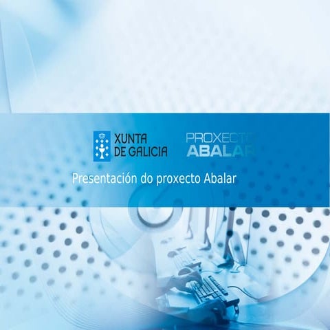 Presentación proxecto abalar 12-13-20110927 presentacion-proxecto_abalar_curso_coordinadores | PDF