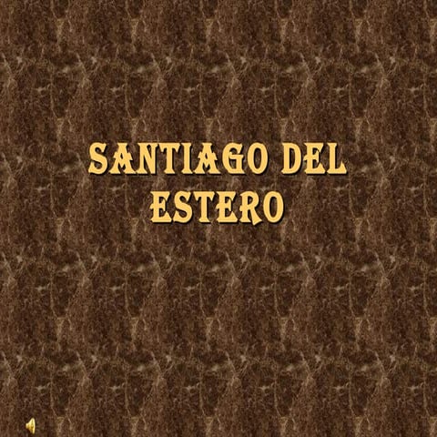 Santiagodel Estero-Declerk | PPT