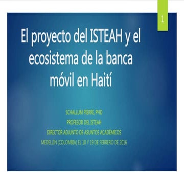 El proyecto del ISTEAH y el ecosistema de la banca móvil en Haití | PPTX