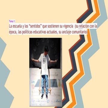 La escuela y los sentidos que sostienen su vigencia | PDF