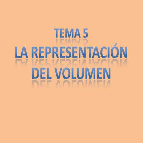 Presentación tema 5 la representación del volumen 1º de eso | PPT