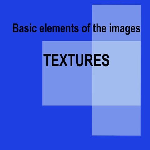 Presentation: the textures | PPT
