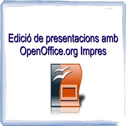 Entorn de treball Openoffice.org Impress | ODP